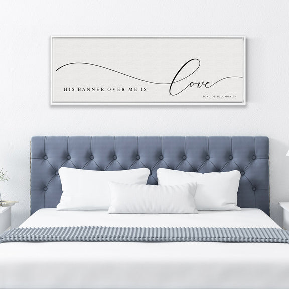 His Banner Over Me Is Love | Scripture Wall Art | Song Of Solomon 2:4 ...
