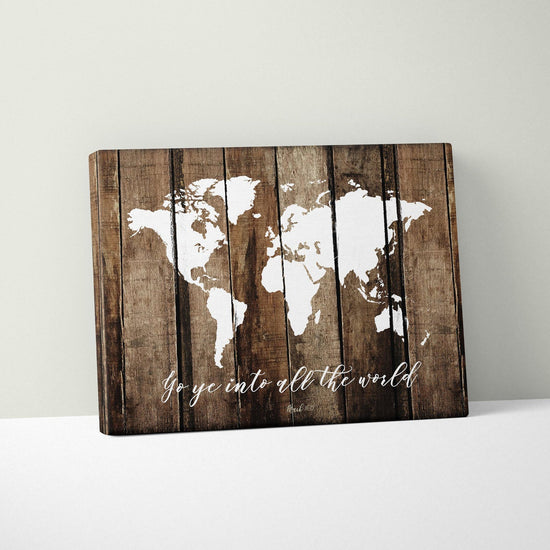 Scripture Wall Art | Go Ye Into All The World | Mark 16:15 – Forever ...